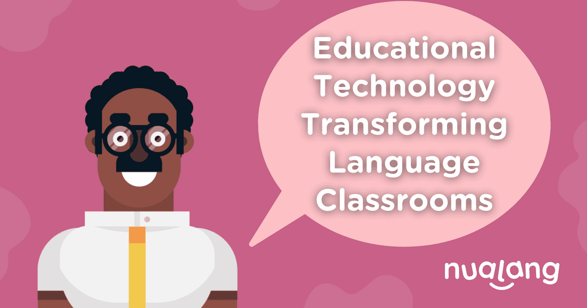 Educational Technology Transforming Language Classrooms | Blog Educational Technology Transforming Language Classrooms | Blog